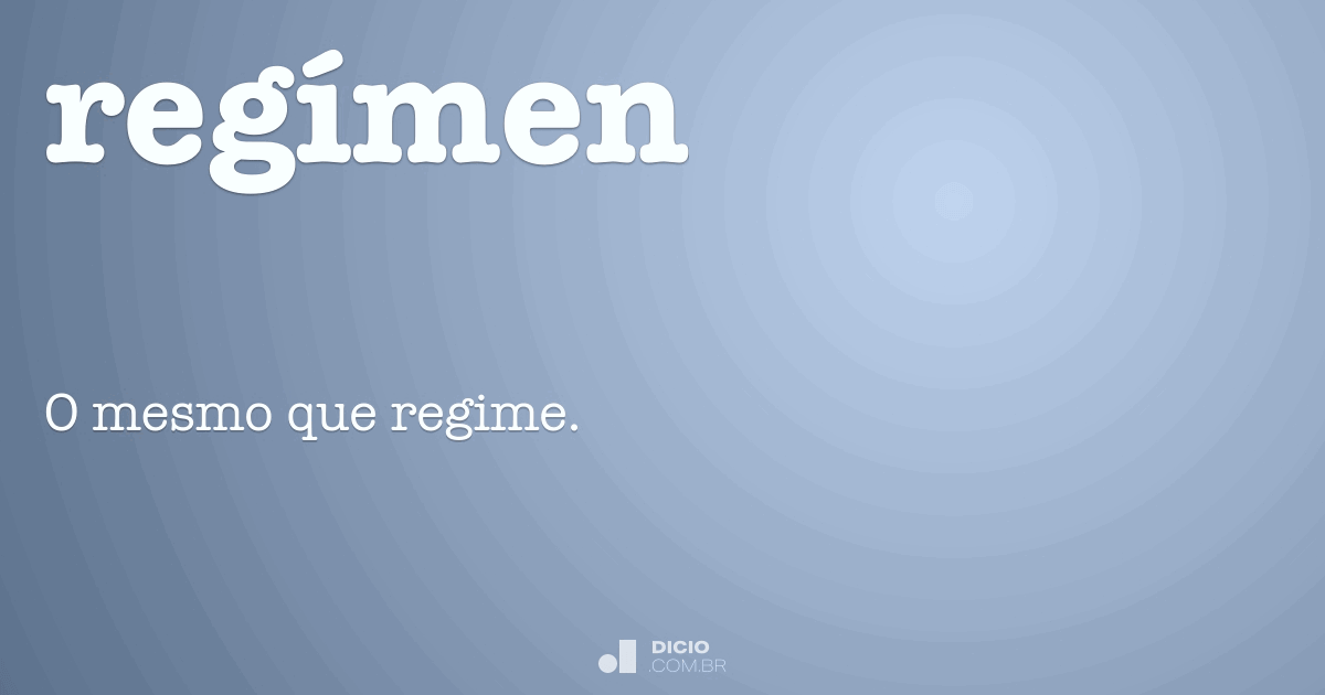 Regímen - Dicio, Dicionário Online de Português
