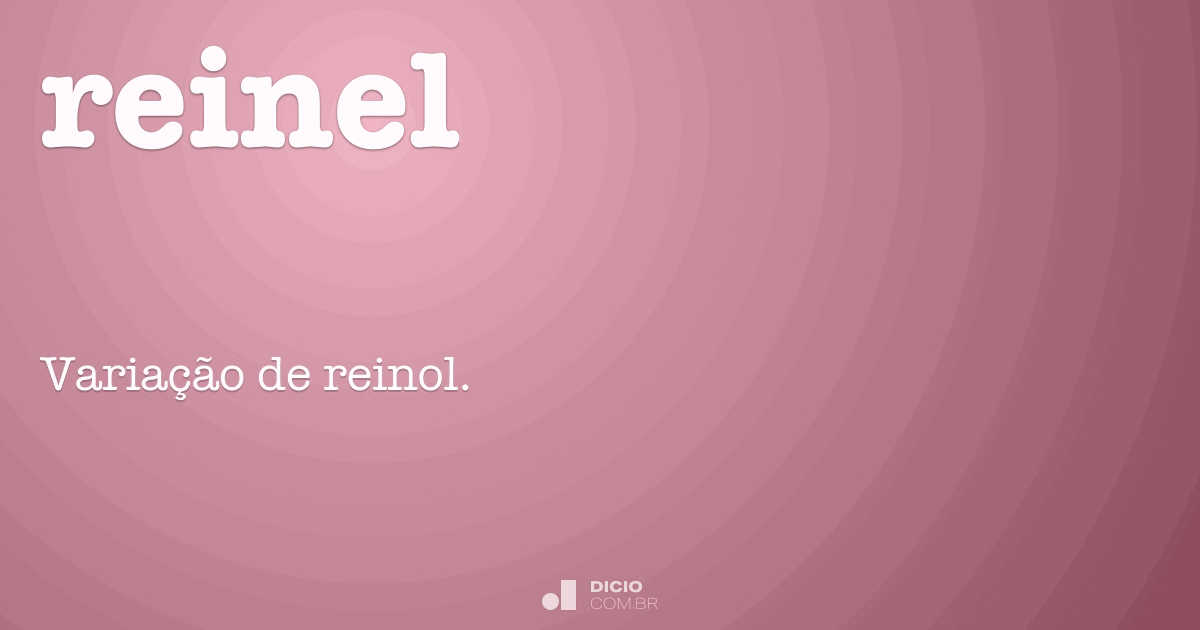Reinel - Dicio, Dicionário Online de Português