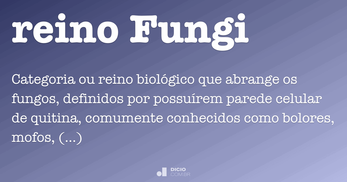 Reino Fungi - Dicio, Dicionário Online de Português