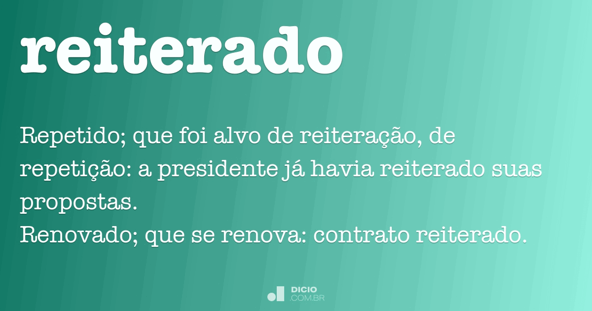 Reiterado - Dicio, Dicionário Online de Português