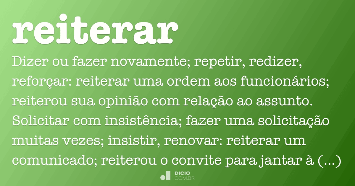 Reiterar - Dicio, Dicionário Online de Português