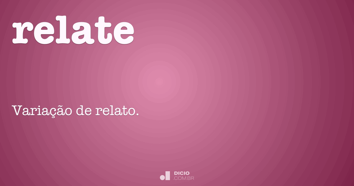 Relate - Dicio, Dicionário Online de Português