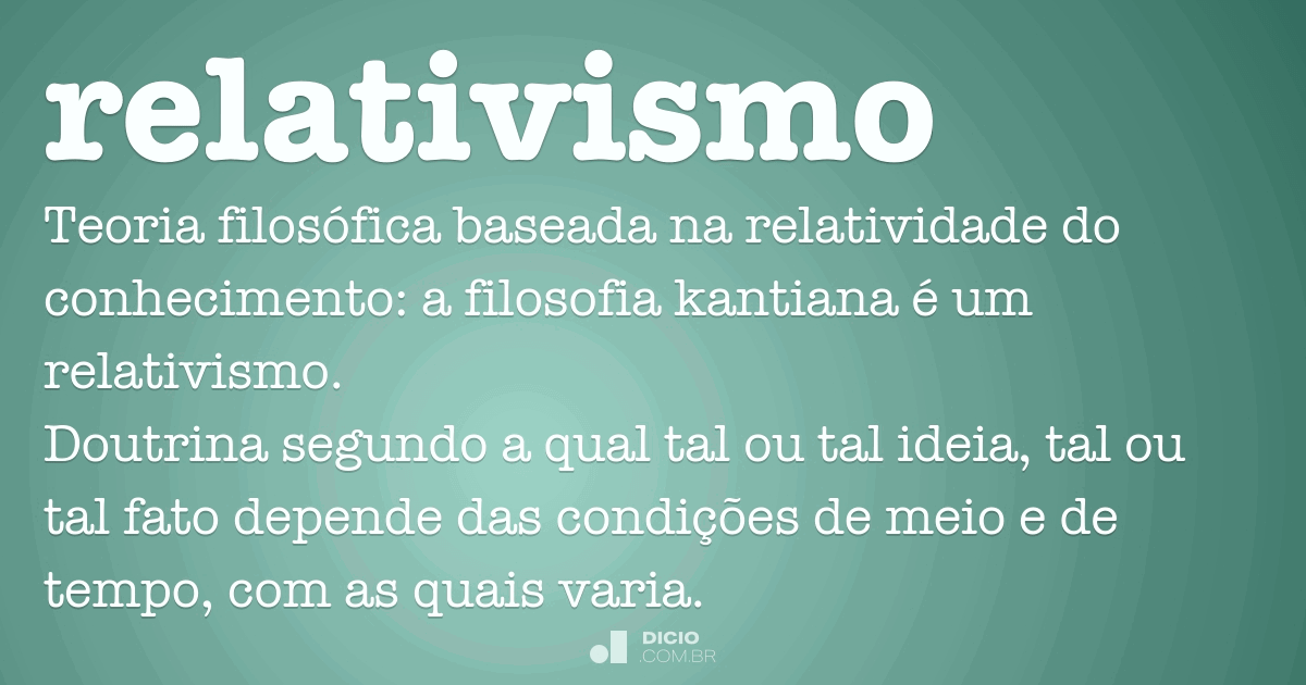Relativismo - Dicio, Dicionário Online de Português