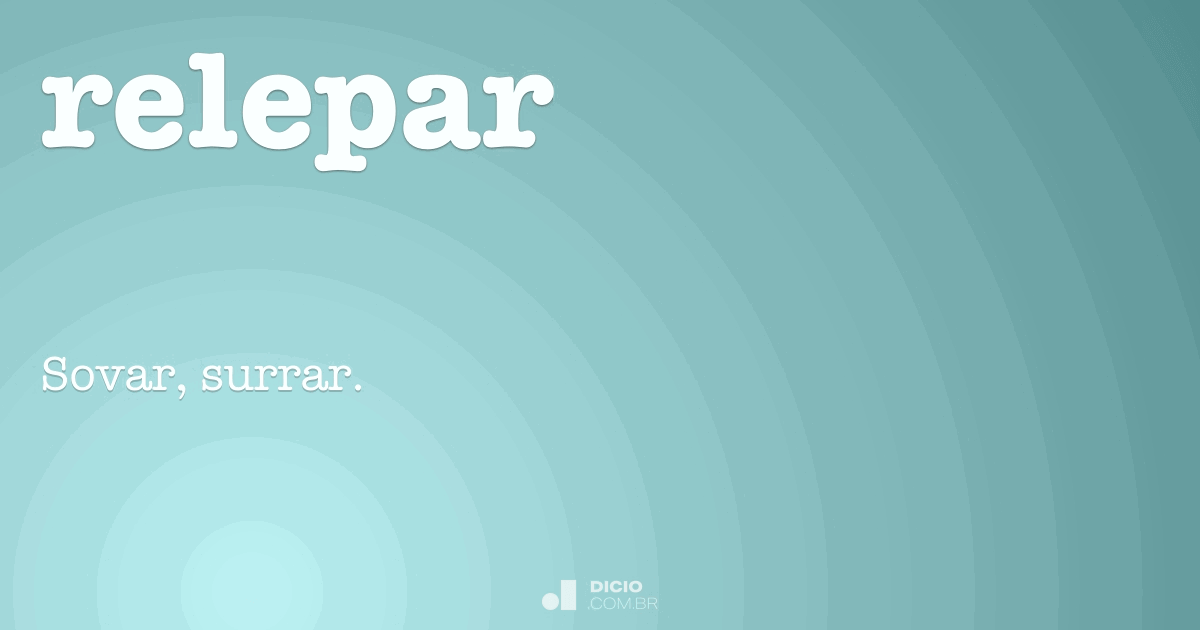 Relepar - Dicio, Dicionário Online de Português