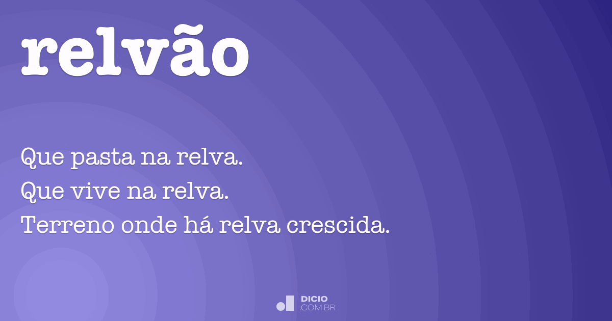 Relvão - Dicio, Dicionário Online de Português