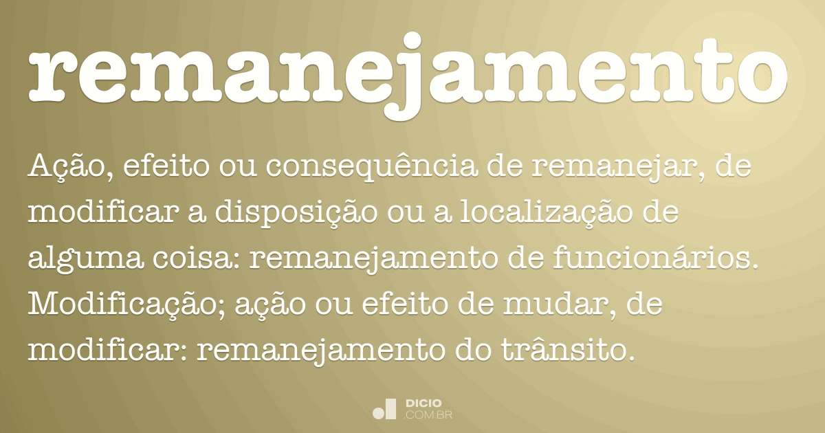 Remanejamento - Dicio, Dicionário Online de Português