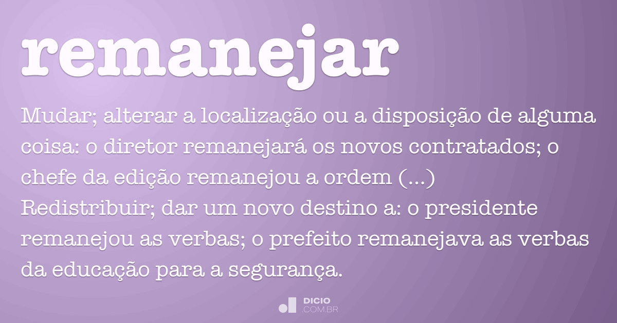 Remanejar - Dicio, Dicionário Online de Português