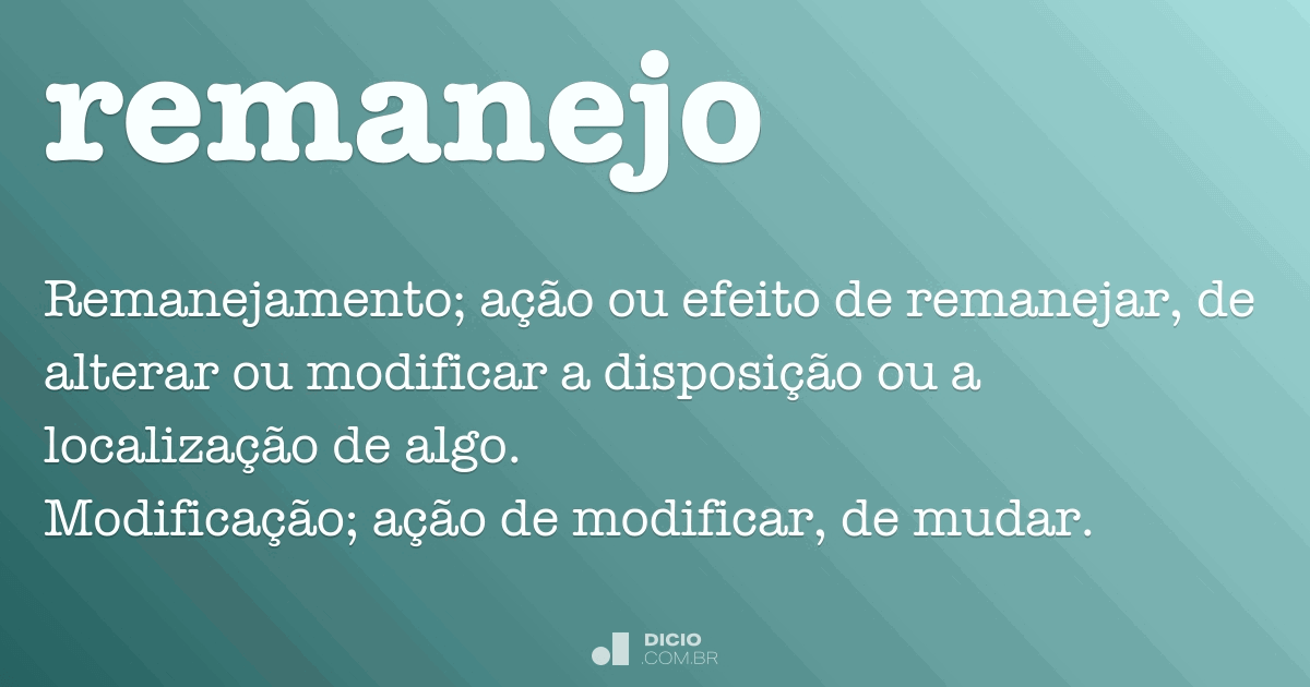 Remanejo - Dicio, Dicionário Online de Português