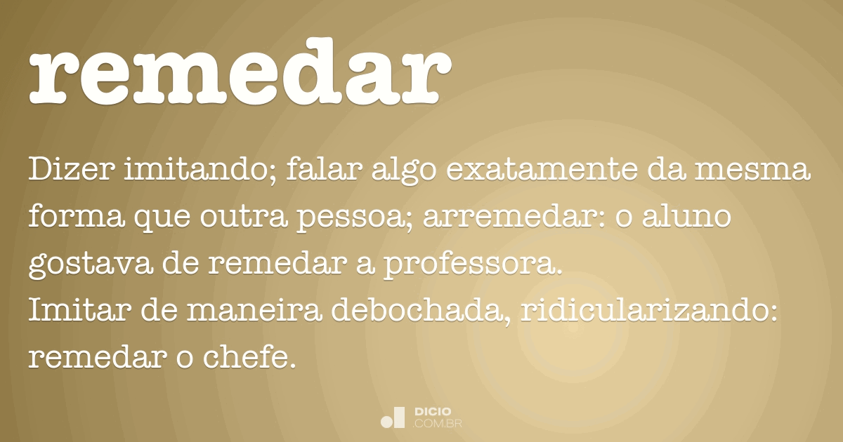 Remedar - Dicio, Dicionário Online de Português