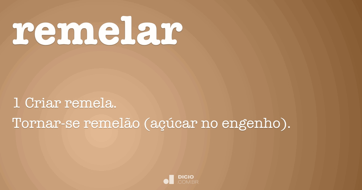 Remelar - Dicio, Dicionário Online de Português