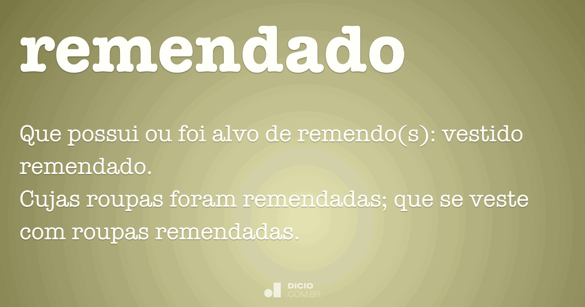Remendado - Dicio, Dicionário Online de Português