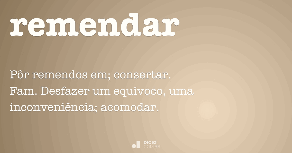 Remendar - Dicio, Dicionário Online de Português