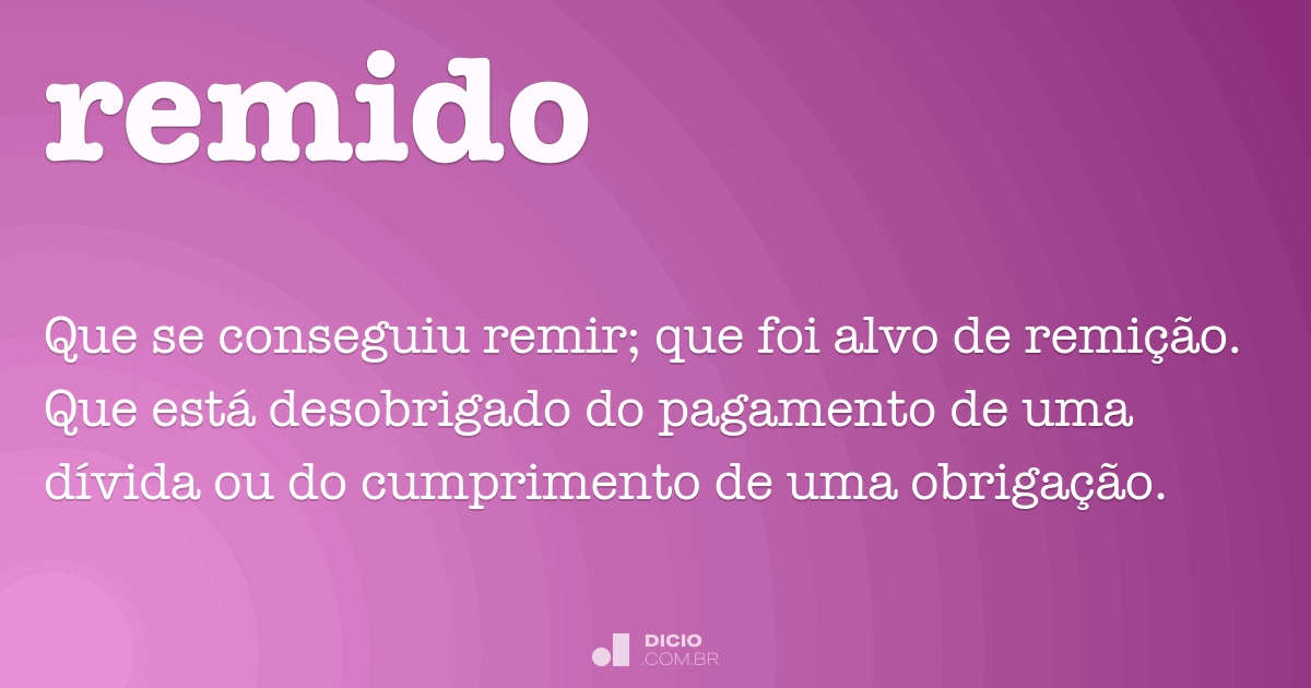 Remido - Dicio, Dicionário Online de Português
