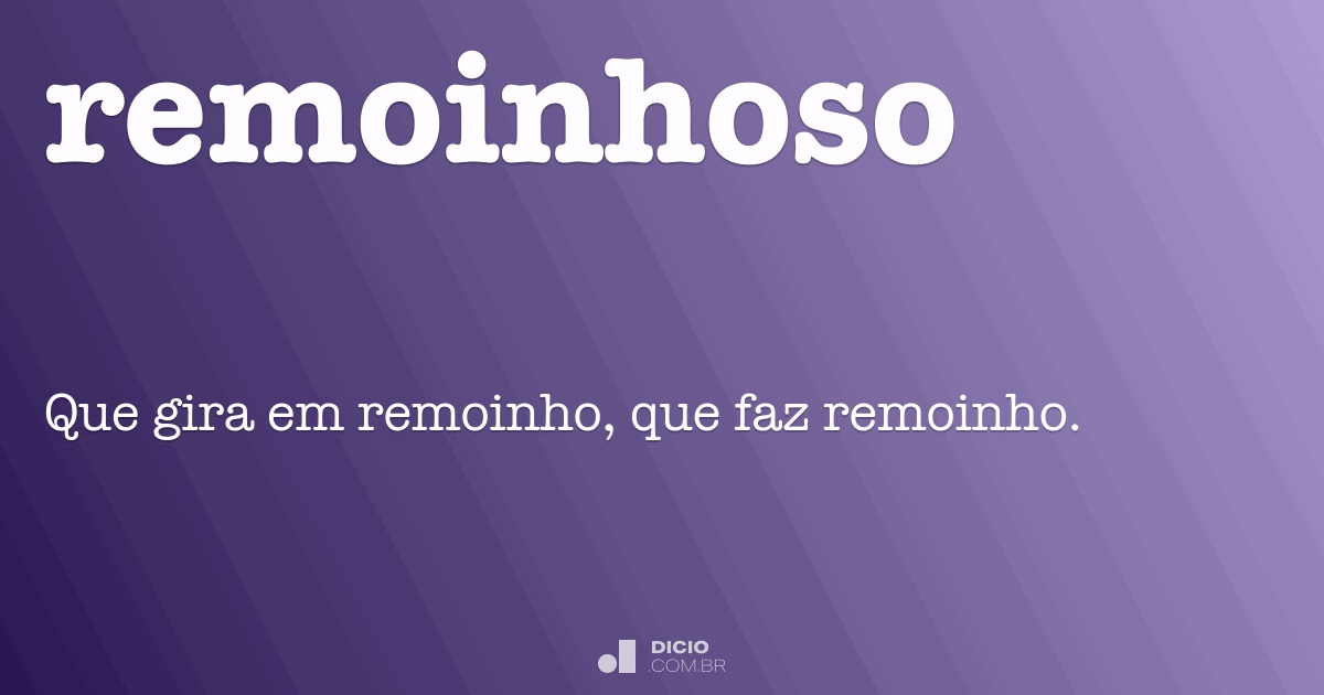Remoinhoso - Dicio, Dicionário Online de Português