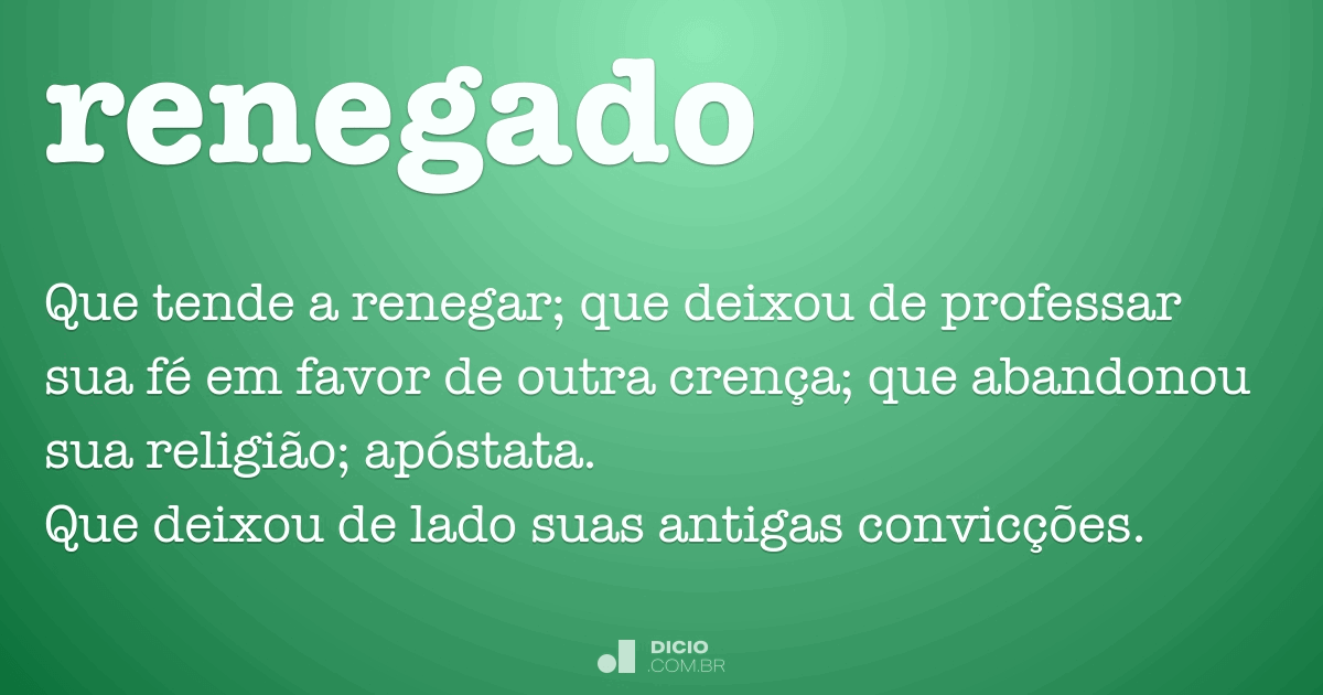 Renegado - Dicio, Dicionário Online de Português