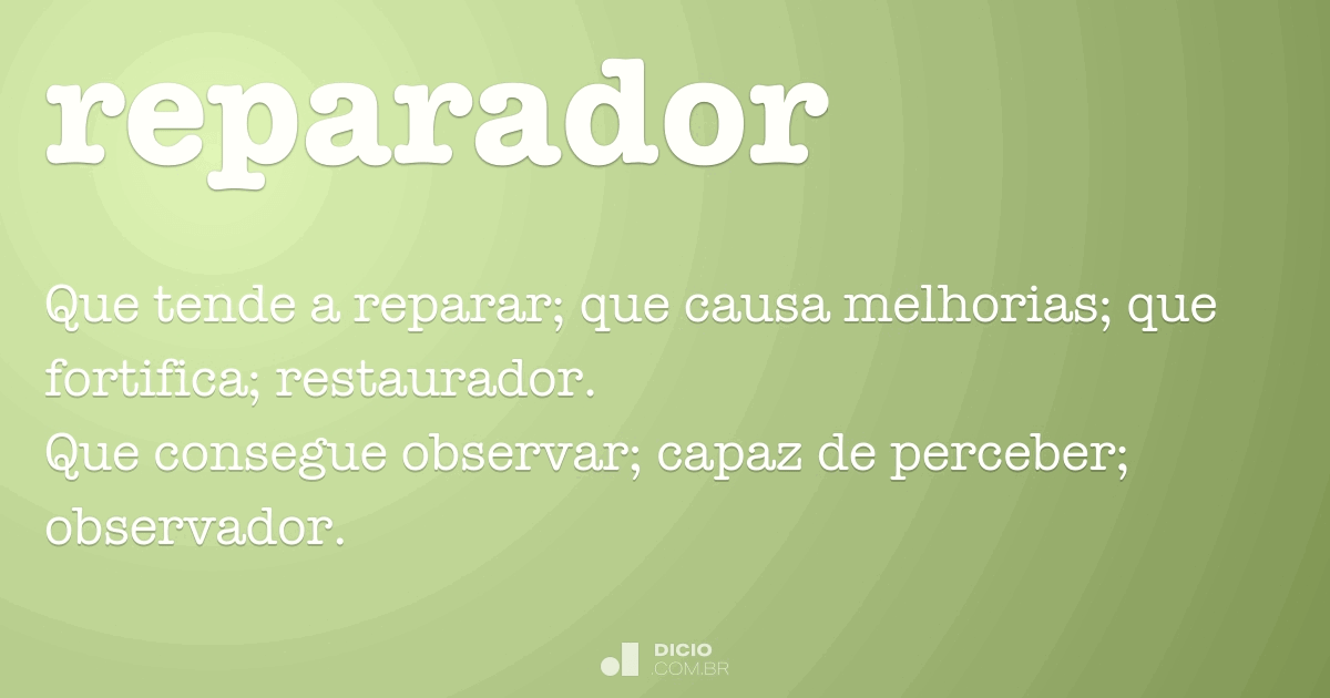 Reparador - Dicio, Dicionário Online de Português