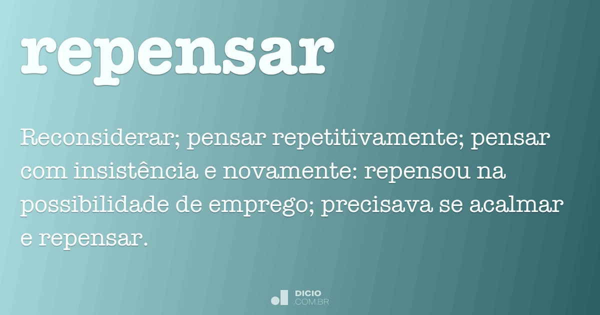 Repensar - Dicio, Dicionário Online de Português