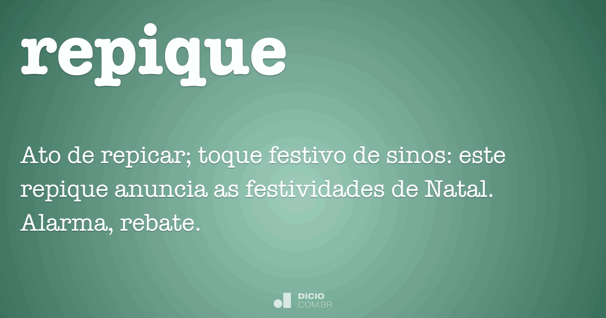 Repique - Dicio, Dicionário Online de Português