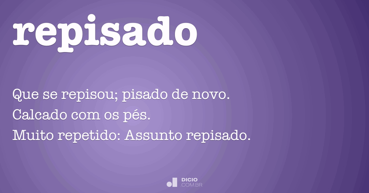 Repisado - Dicio, Dicionário Online de Português