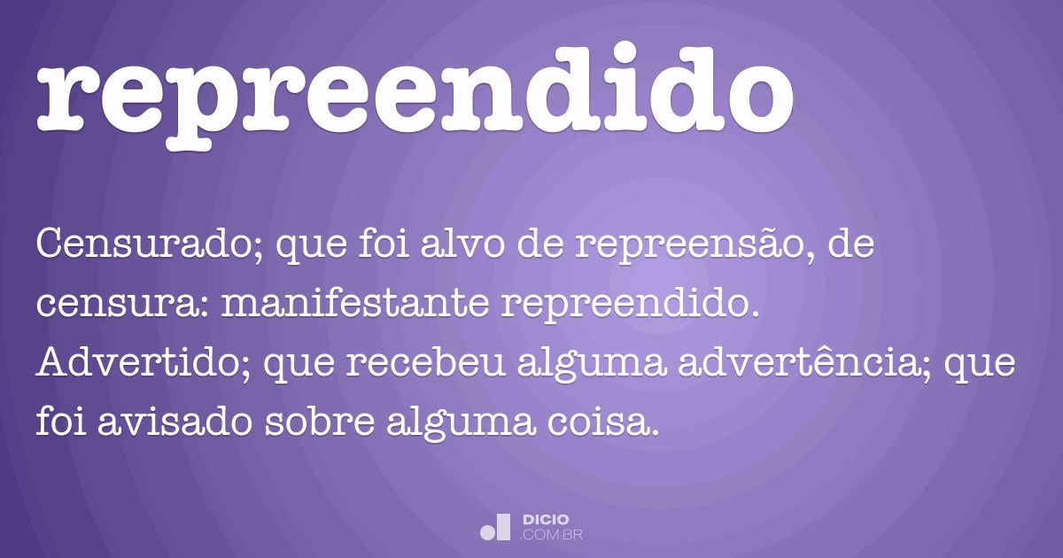 Repreendido - Dicio, Dicionário Online de Português