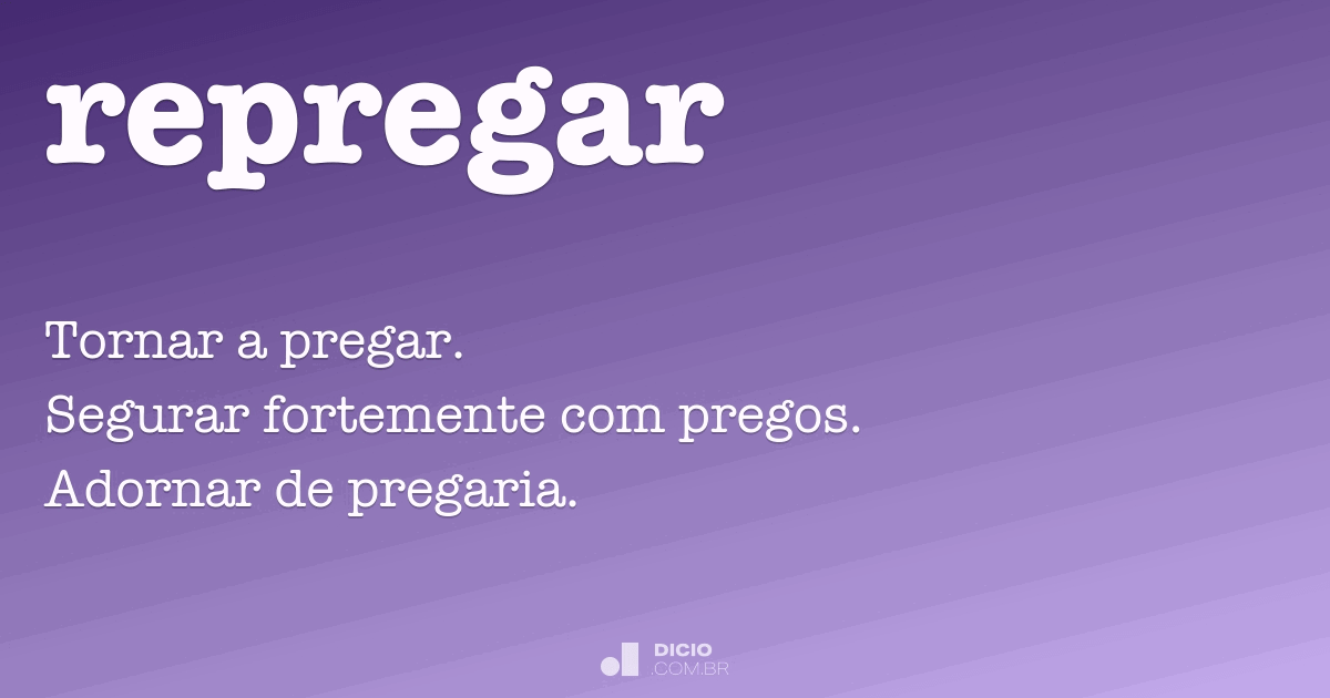 Repregar - Dicio, Dicionário Online de Português