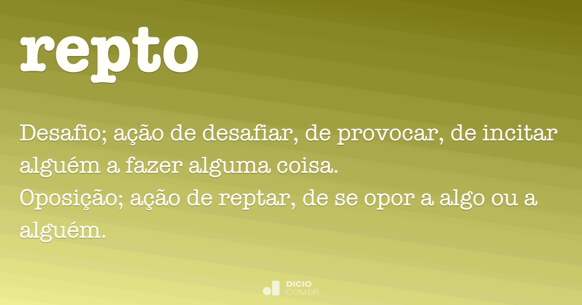 Repto - Dicio, Dicionário Online de Português