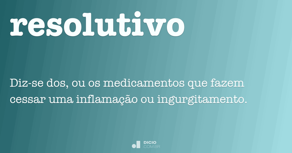 Resolutivo - Dicio, Dicionário Online de Português