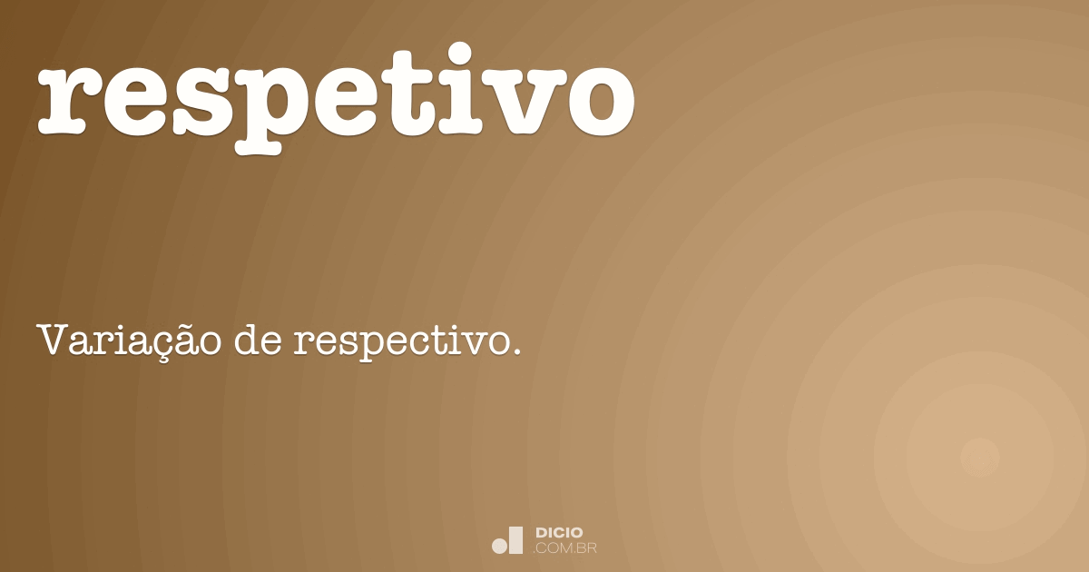 Respetivo - Dicio, Dicionário Online de Português