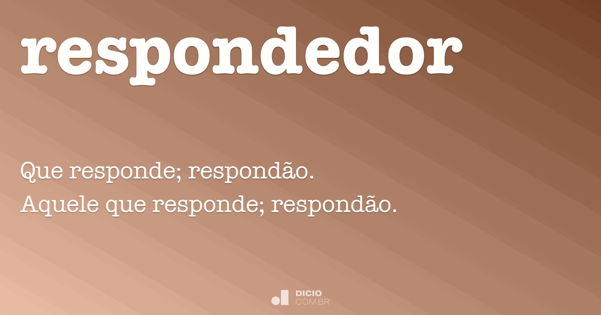 Respondedor - Dicio, Dicionário Online de Português
