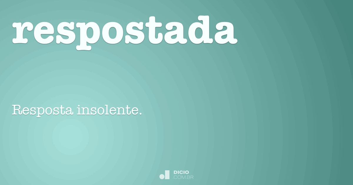 Respostada - Dicio, Dicionário Online de Português