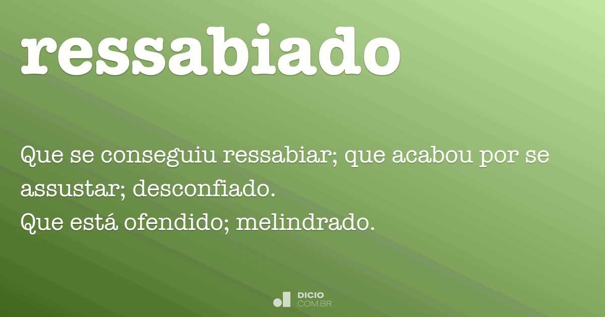 Ressabiado - Dicio, Dicionário Online de Português