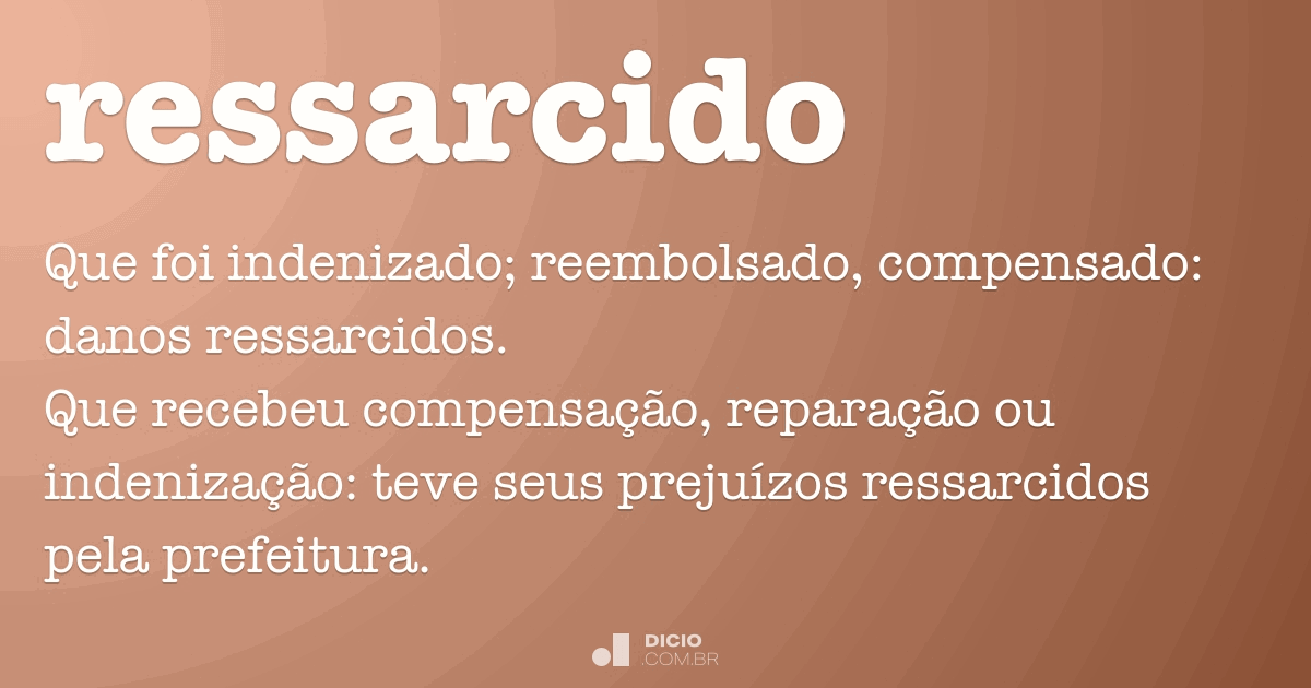 Ressarcido - Dicio, Dicionário Online de Português