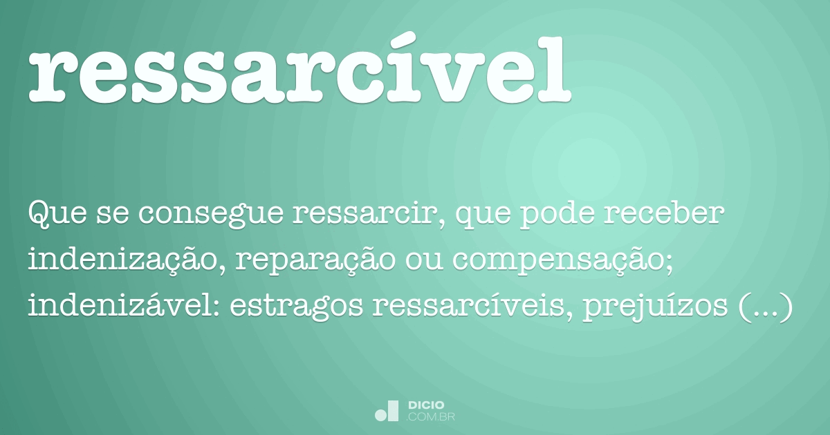 Ressarcível - Dicio, Dicionário Online de Português