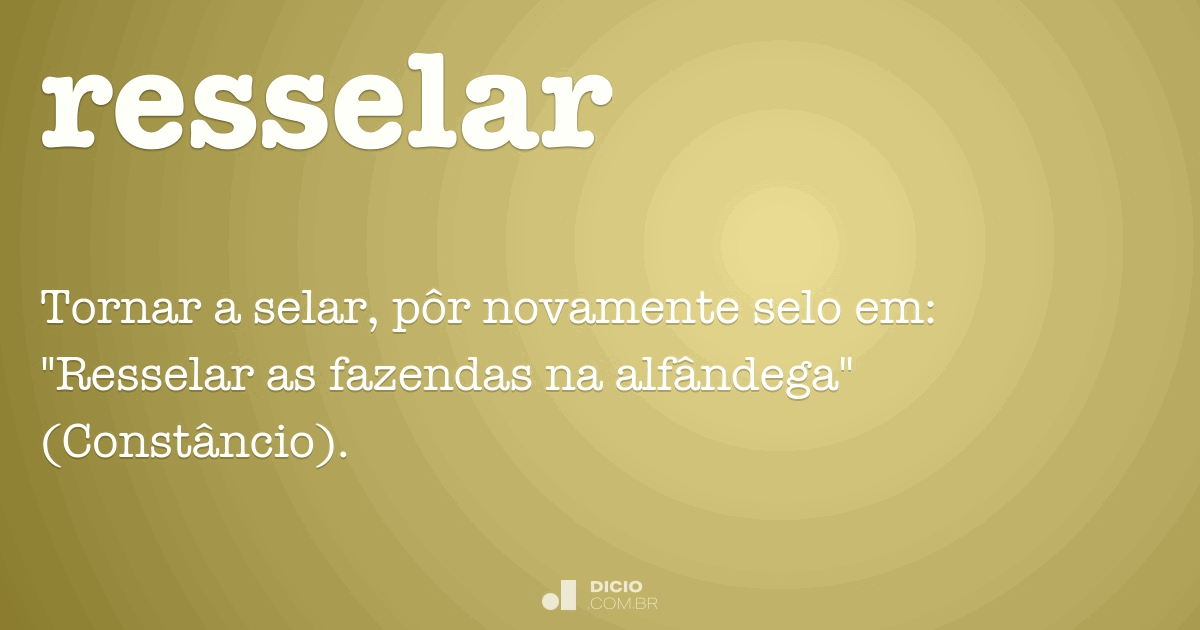 Resselar - Dicio, Dicionário Online de Português