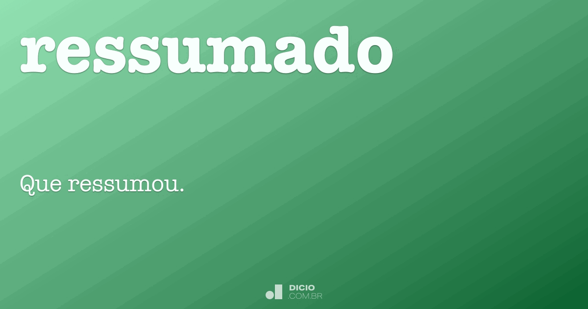 Ressumado - Dicio, Dicionário Online de Português