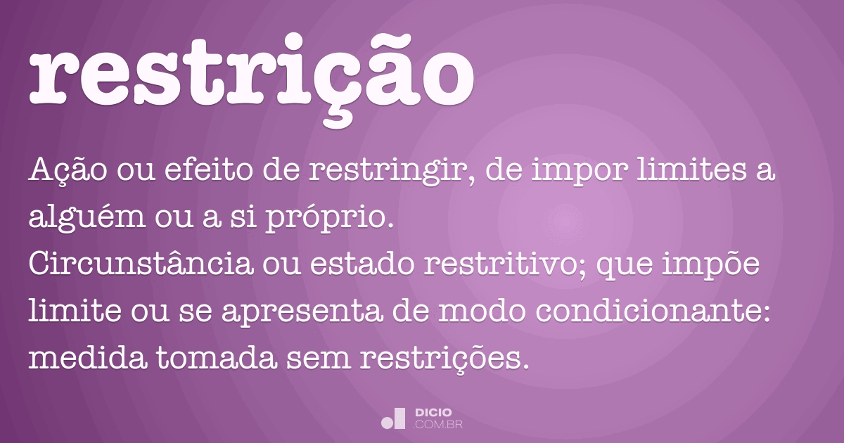 Restrição - Dicio, Dicionário Online de Português