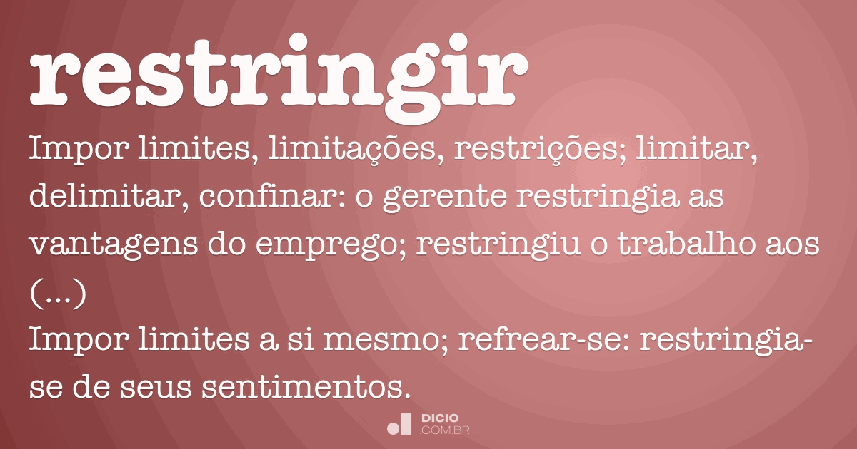 Restringir - Dicio, Dicionário Online de Português