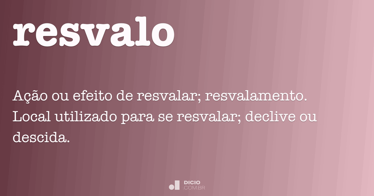 Resvalo - Dicio, Dicionário Online de Português