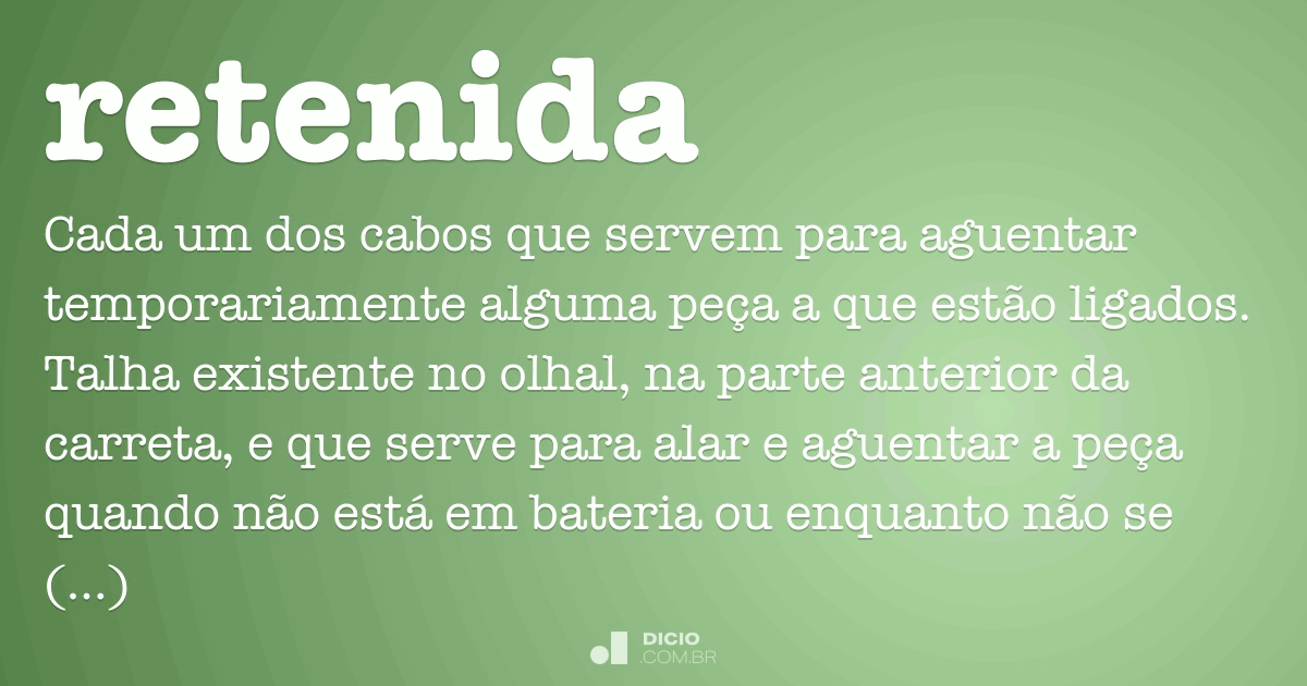 Retenida - Dicio, Dicionário Online de Português