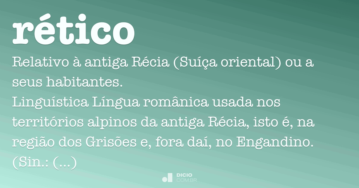 Rético - Dicio, Dicionário Online de Português