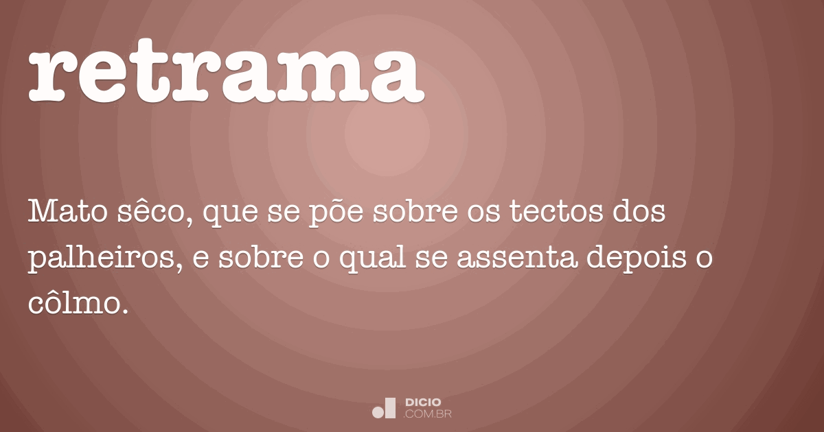 Retrama - Dicio, Dicionário Online de Português