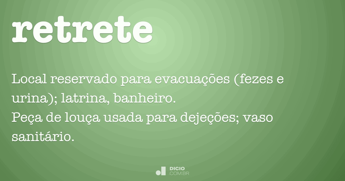 Retrete - Dicio, Dicionário Online de Português