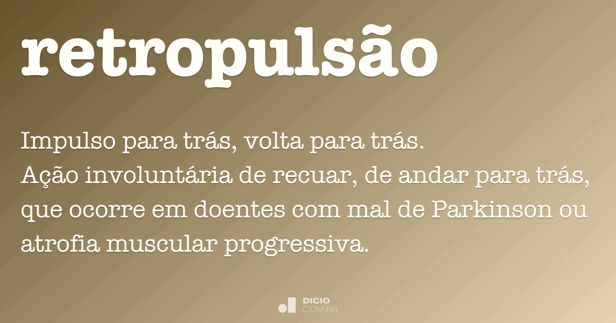Retropulsão - Dicio, Dicionário Online de Português