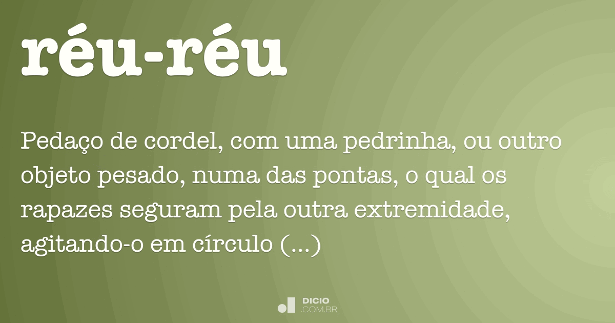 Réu-réu - Dicio, Dicionário Online de Português