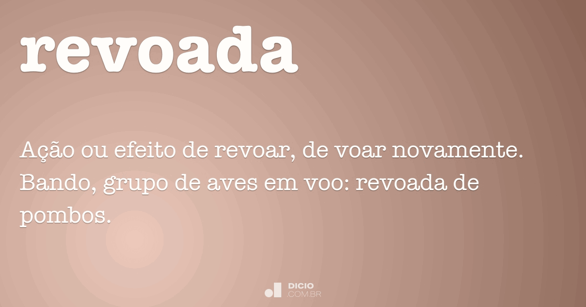Revoada - Dicio, Dicionário Online de Português