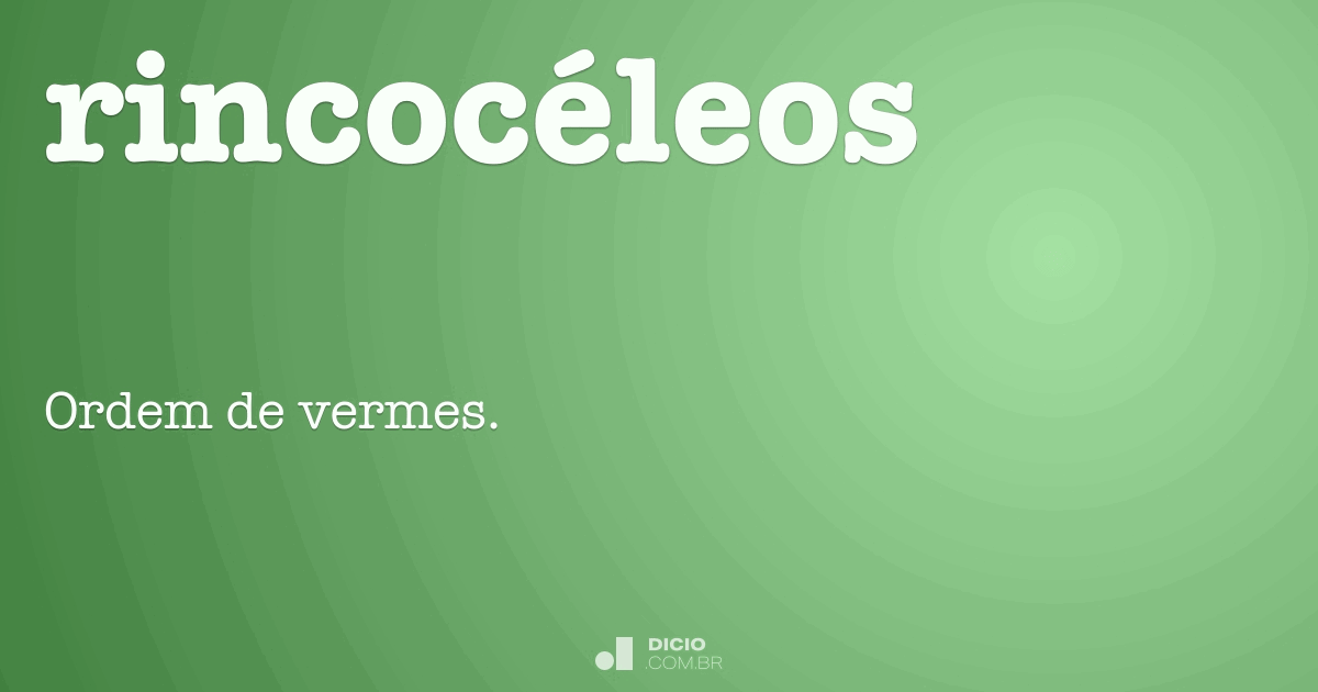 Rincocéleos - Dicio, Dicionário Online de Português