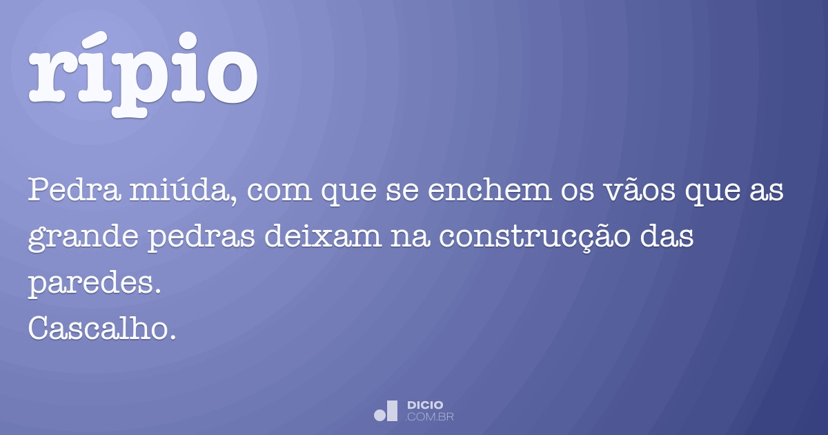 Rípio - Dicio, Dicionário Online de Português