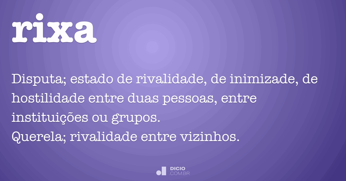 Rixa - Dicio, Dicionário Online de Português