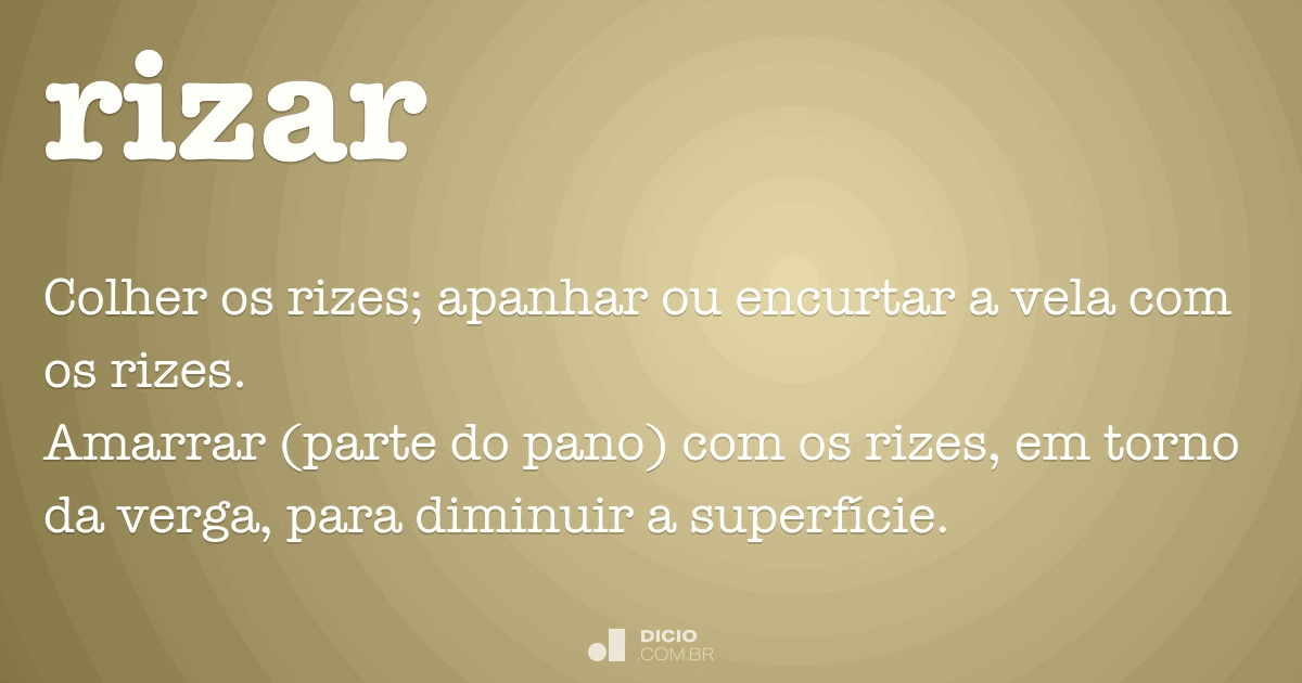 Rizar - Dicio, Dicionário Online de Português