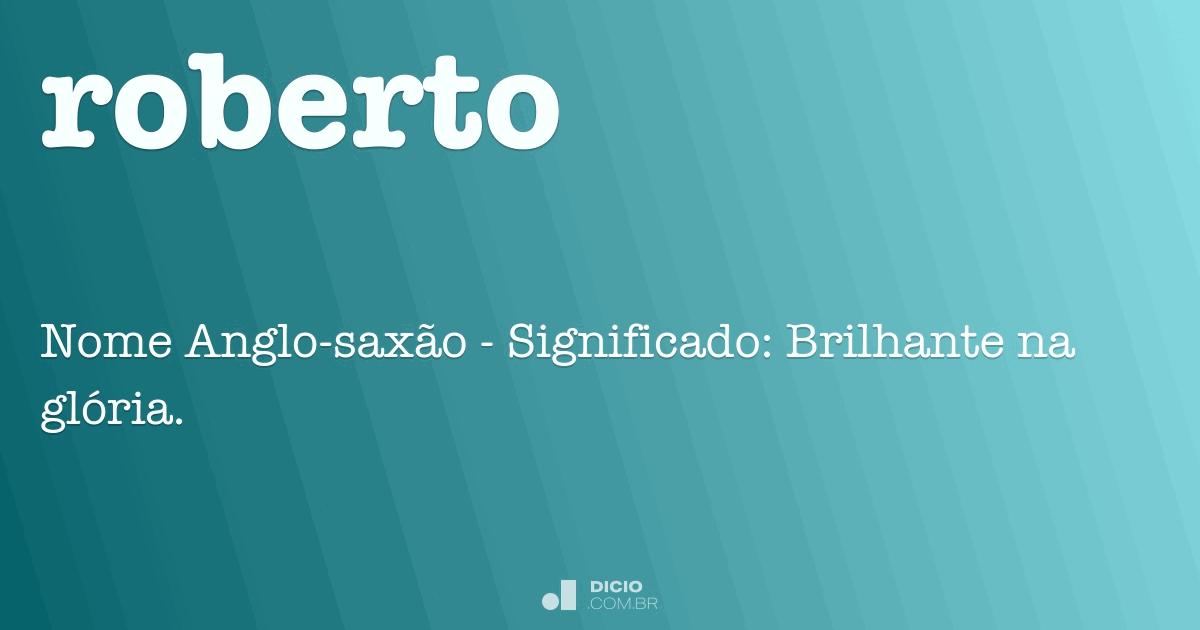 Roberto - Dicio, Dicionário Online de Português